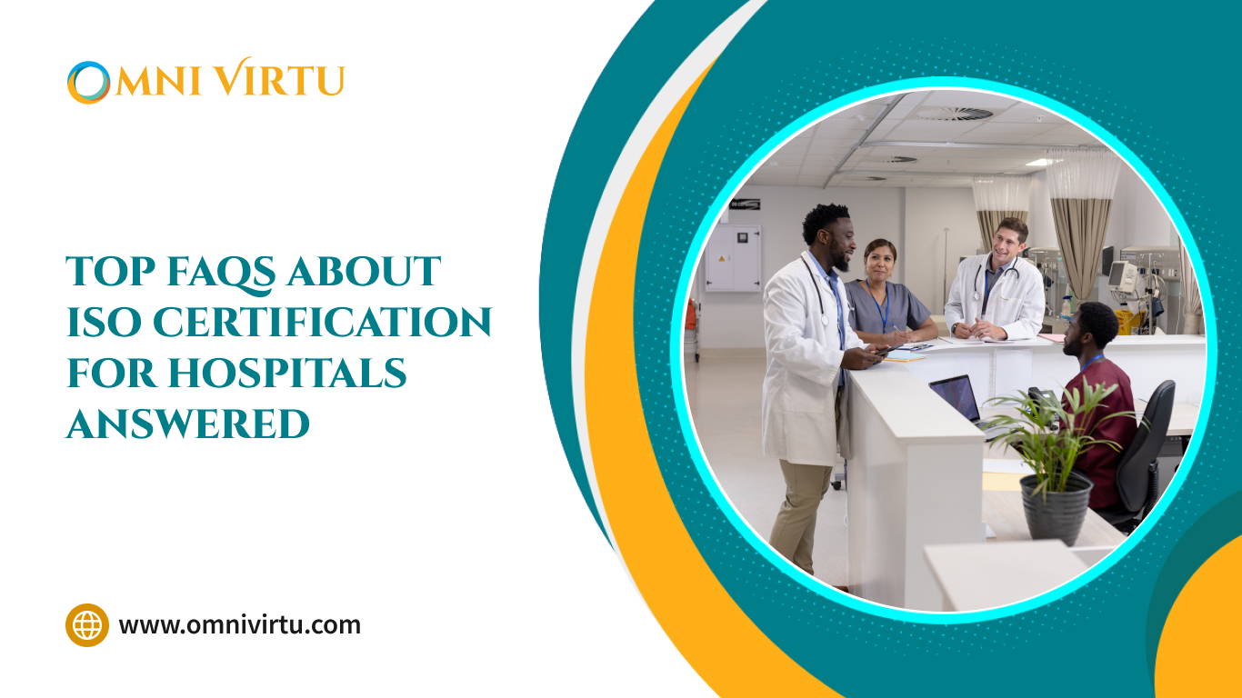 Top FAQs on ISO Certification for Hospitals Answered