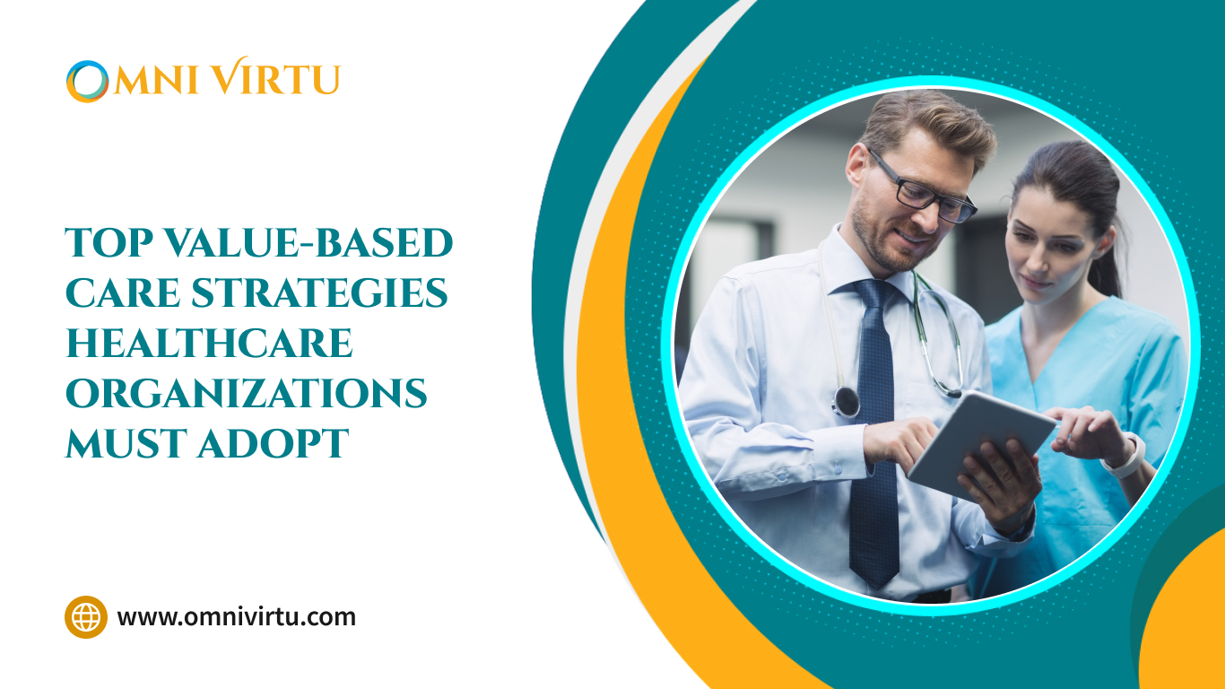 Top Value-Based Care Strategies Healthcare Organizations